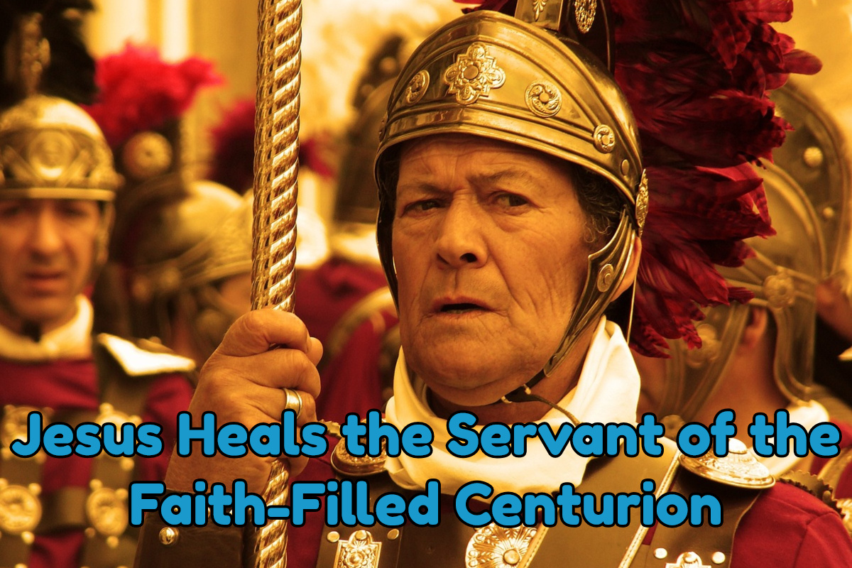 Jesus Heals the Servant of the Faith-Filled Centurion | Jonathan Srock